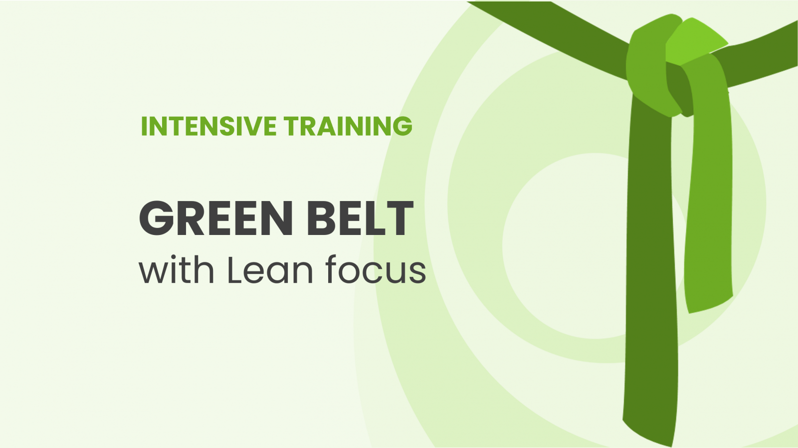 GREEN BELT WITH LEAN FOCUS
